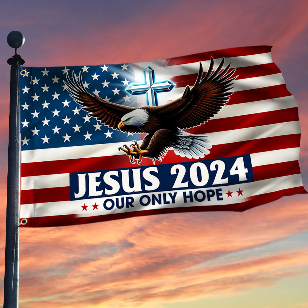 Jesus Our Hope American Eagle Grommet Flag PTL01GF – customidiy