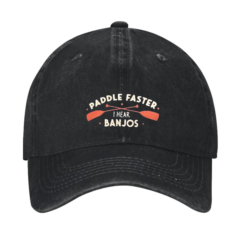 Paddle Faster I Hear Banjos Cap (Free Customization) – customidiy